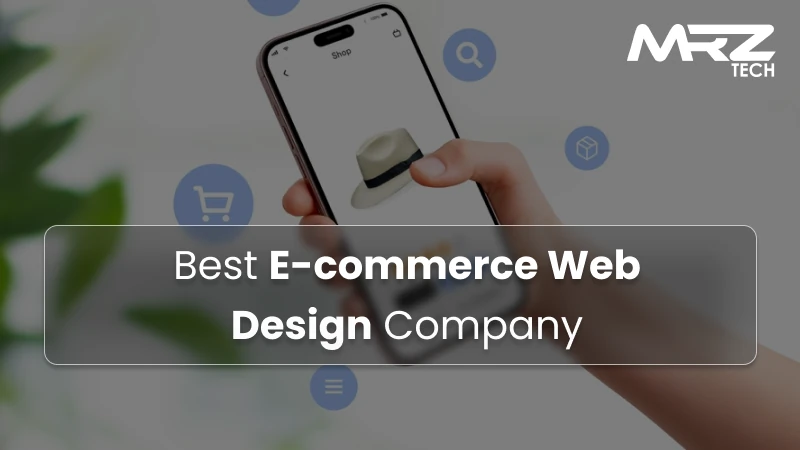 Best Ecommerce Web Design Company | MRZ Tech eCommerce Web Design Services